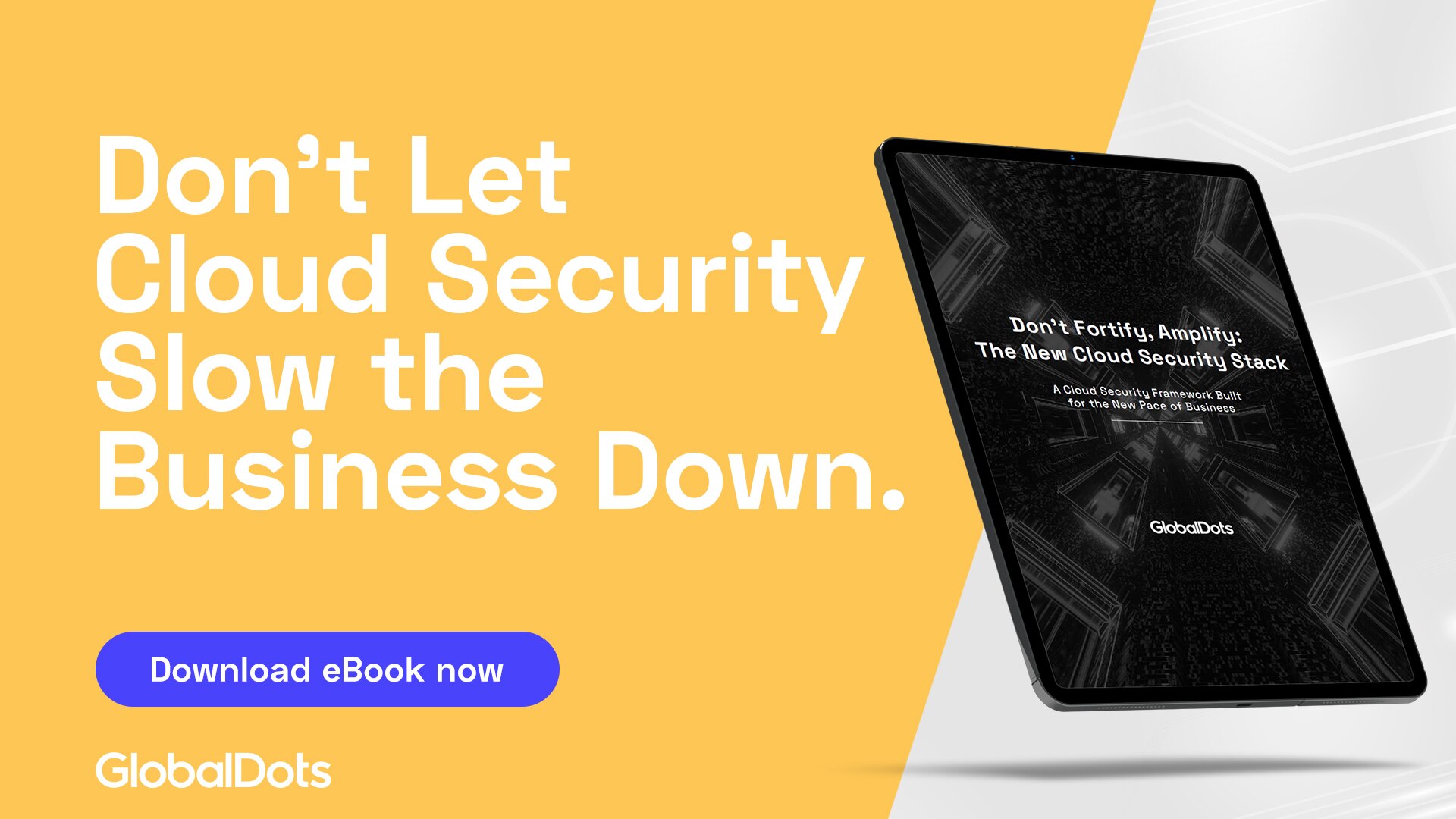 eBook: Don’t Fortify, Amplify: The New Cloud Security Stack | GlobalDots