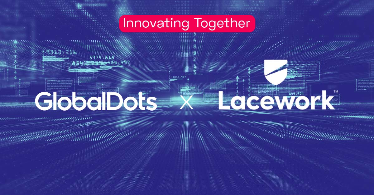 GlobalDots Partners with Cloud Security Innovator Lacework | GlobalDots